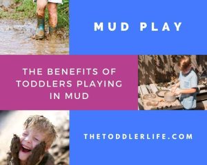 Mud Play | The Benefits Of Toddlers Playing In Mud - The Toddler Life