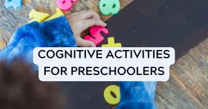 Cognitive Activities For Preschoolers: Enhancing Learning And ...